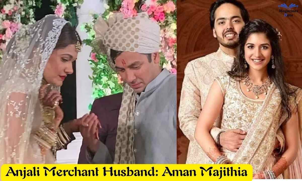 Anjali Merchant: All About The Radhika Merchant's Elder Sister ...